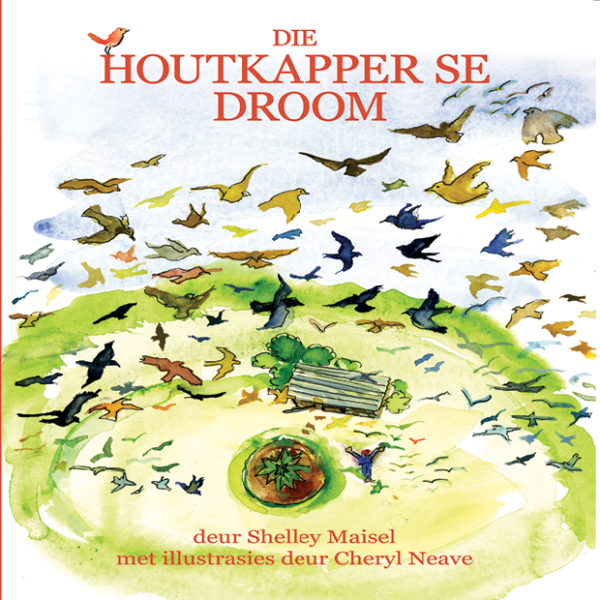 Die Houtkapper se Droom deur Shelley Maisel - BK Publishing – Online Shop